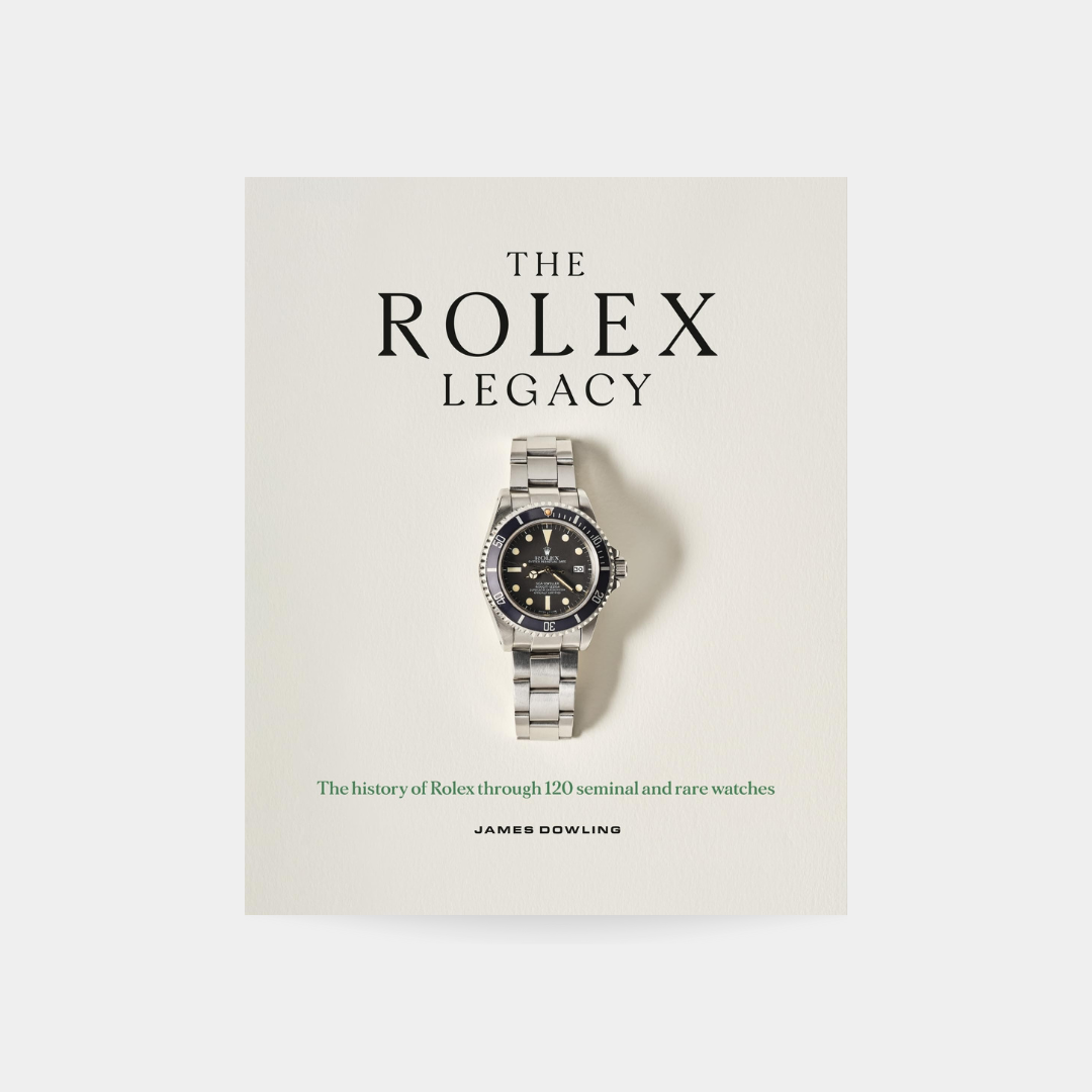 Rolex Legacy: The history of Rolex through 120 seminal and rare watche