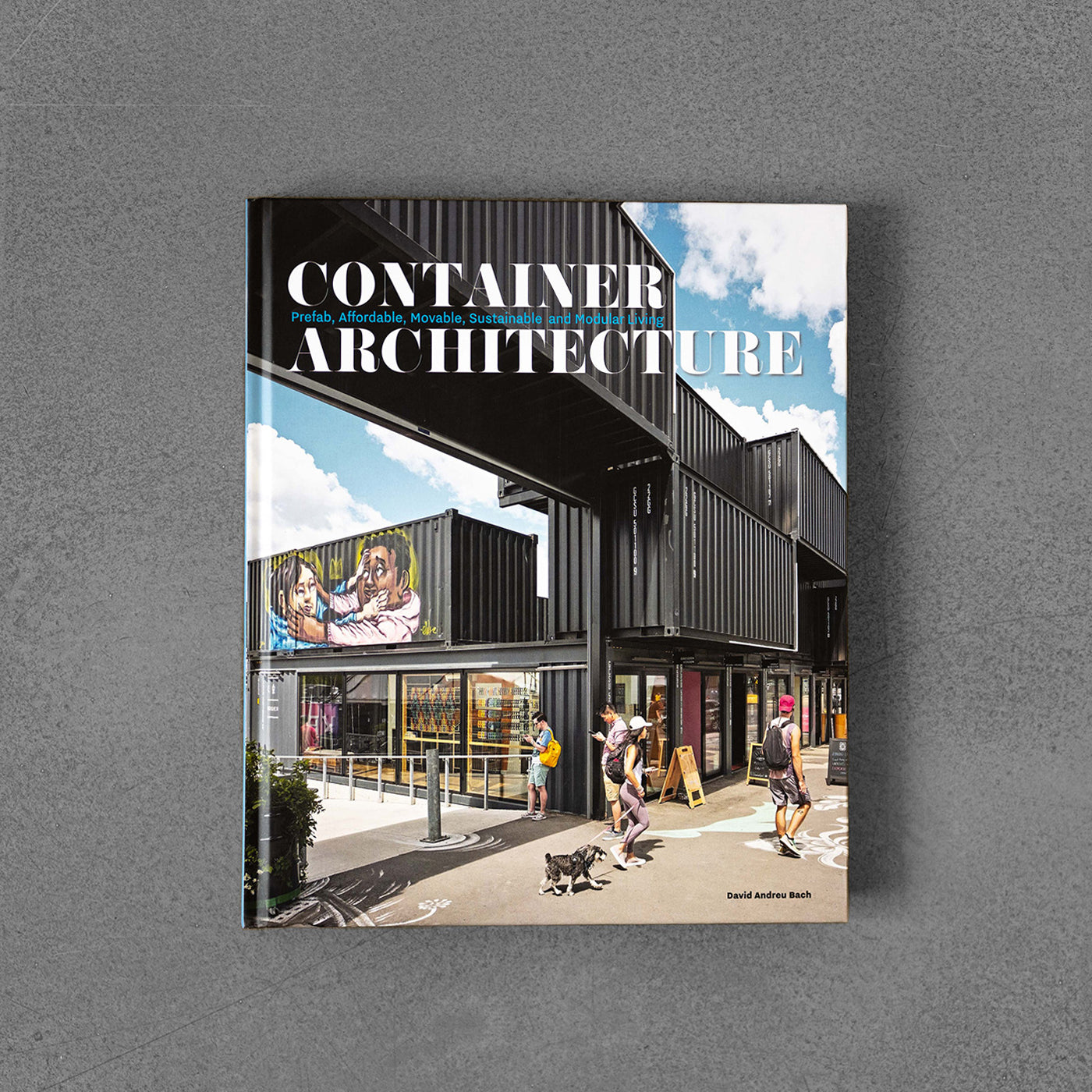 Container Architecture. Prefab, Sustainable and Modular Living – Book ...